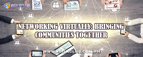 Networking Virtually: Bringing Communities Together