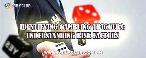 Identifying Gambling Triggers: Understanding Risk Factors
