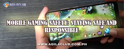 Mobile Gaming Safety: Staying Safe and Responsible